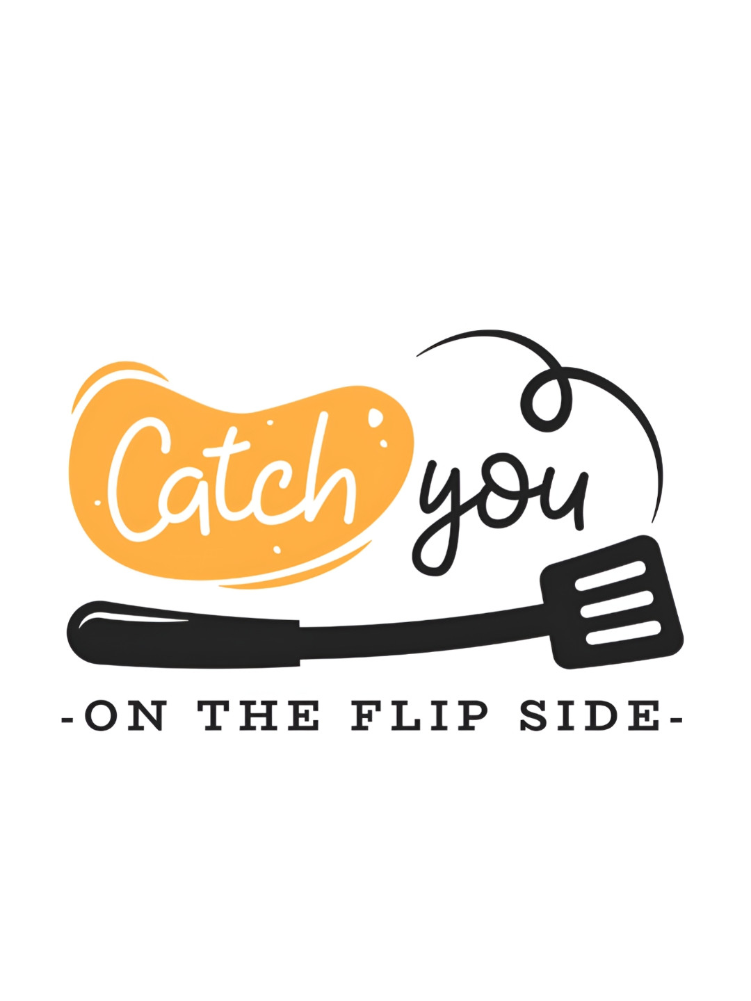 Buy CVANU Yellow & Black Catch You On The Flip Side Quote Kitchen Wall ...