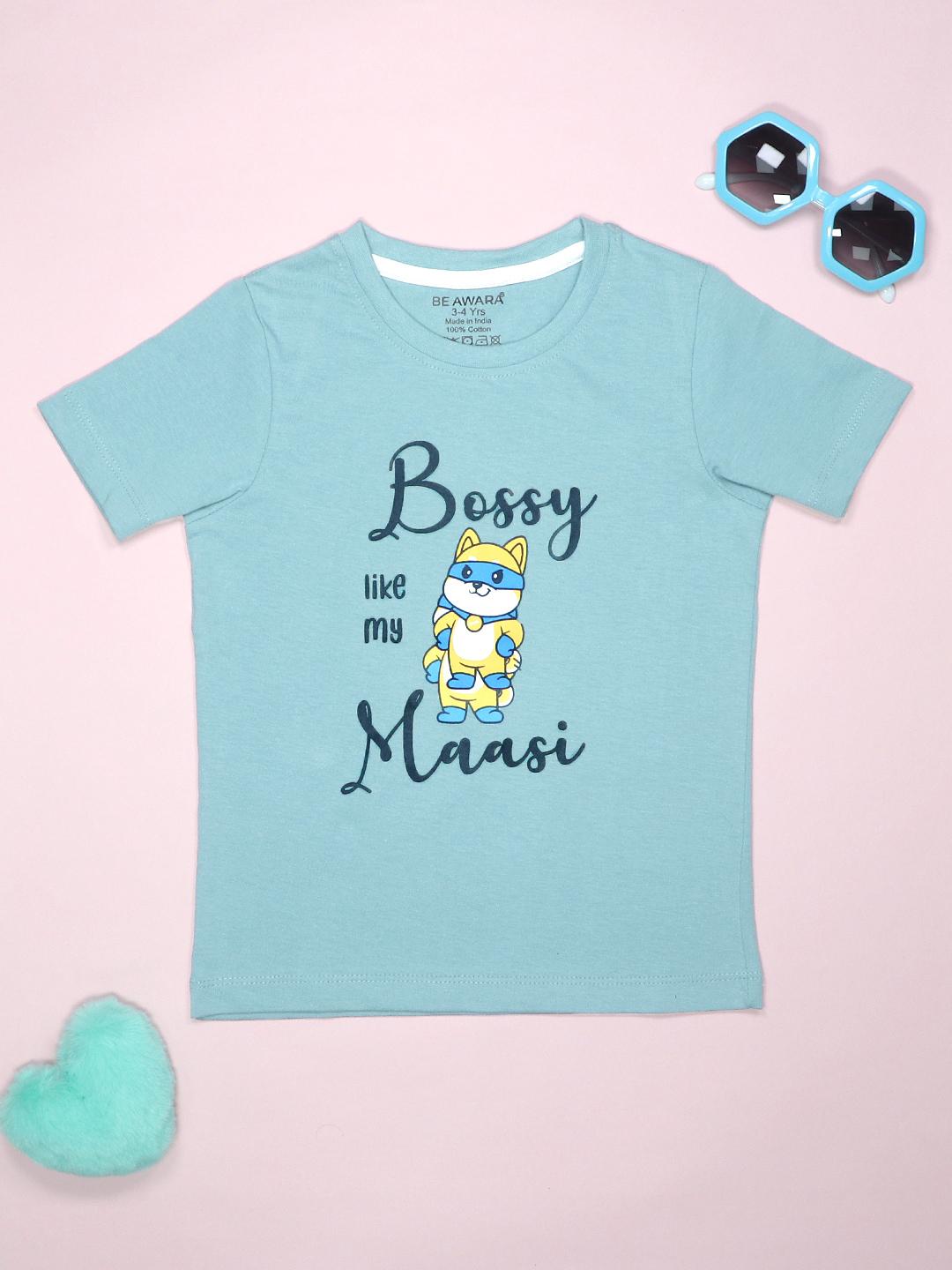 Buy BE AWARA Kids Bossy Like My Massi Printed Cotton Round Neck T Shirt ...